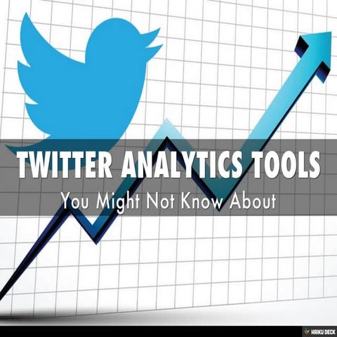 TWITTER ANALYTICS TOOLS | PPT