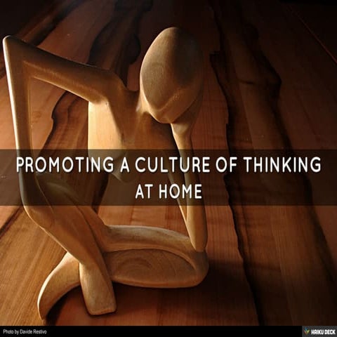 PROMOTING A CULTURE OF THINKING | PPT