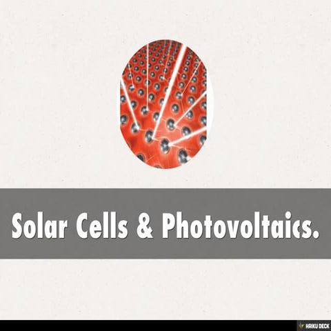 Solar Cells & Photovoltaics. | PPT
