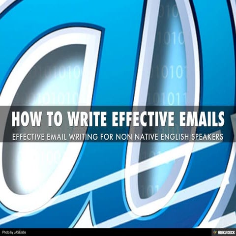 HOW TO WRITE EFFECTIVE EMAILS | PPT
