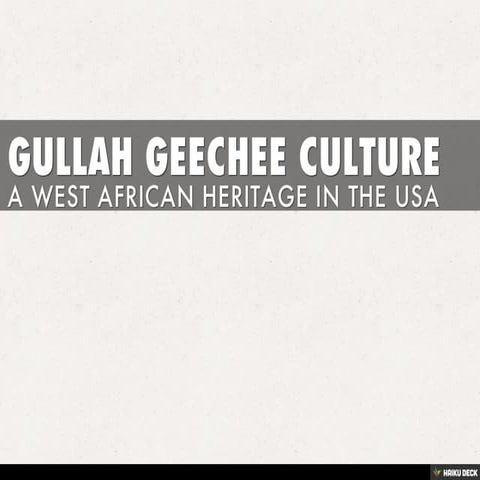 GULLAH GEECHEE CULTURE | PPT