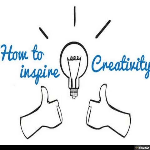 How to Inspire Creativity | PPT