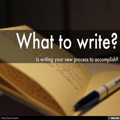 What to write? | PPT