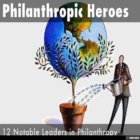 12 Philanthropic Heroes by Des Hague | PDF