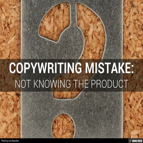 5 Copywriting Mistakes (1): Not Knowing The Product | PPT