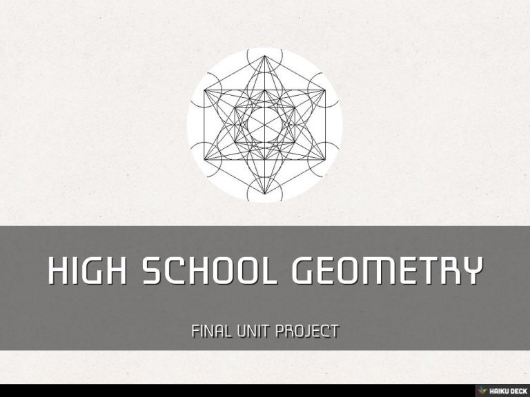 High School Geometry Final Unit Project