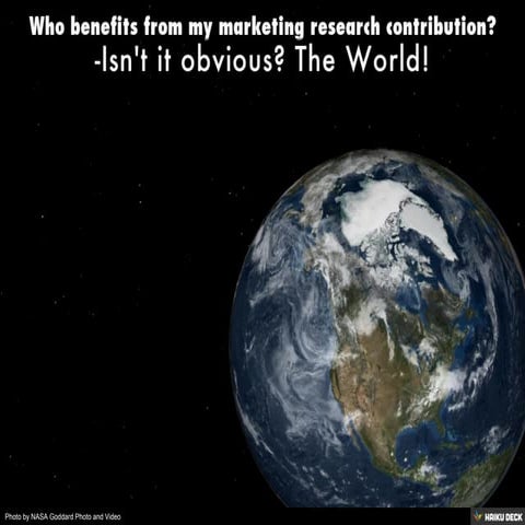 Who benefits from my marketing research contribution? | PPT