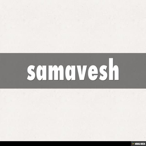 samavesh | PPT