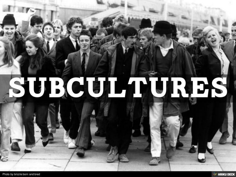 Subcultures
