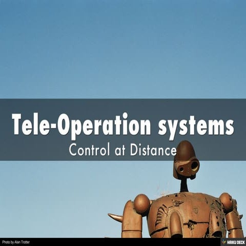 Tele-Operation systems | PPT