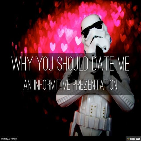 Why you should date me | PPT