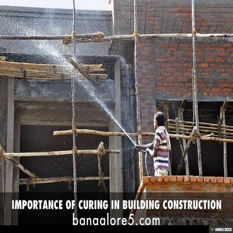 IMPORTANCE OF CURING IN BUILDING CONSTRUCTION | PPT