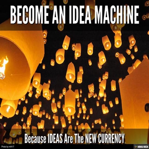 Become an Idea Machine | PDF