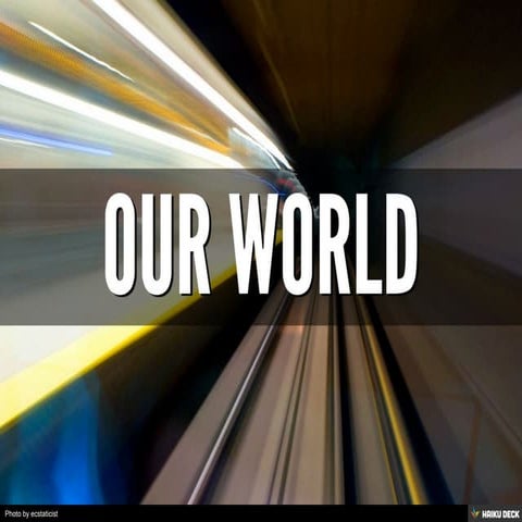Our World | PPT
