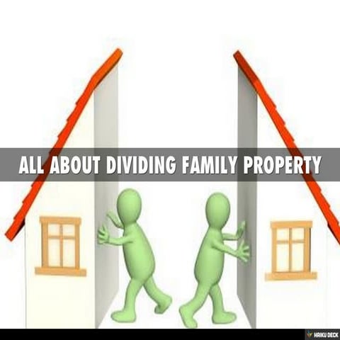 ALL ABOUT DIVIDING FAMILY PROPERTY | PDF