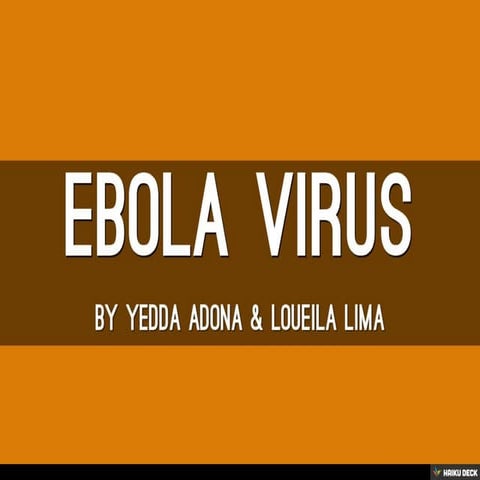 EBOLA VIRUS | PPT
