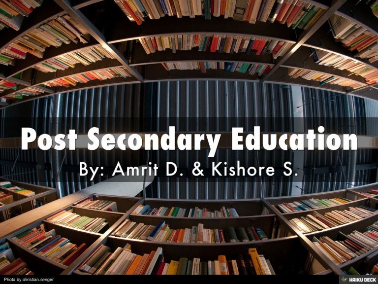 Post Secondary Education Post Secondary Education