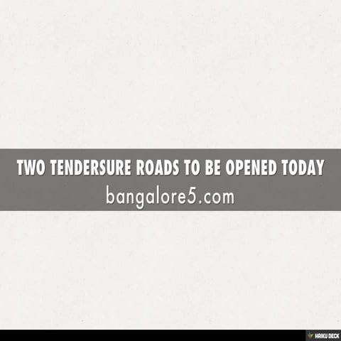 TWO TENDERSURE ROADS TO BE OPENED TODAY | PDF