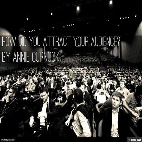 How did you attract and address your audience? | PPT