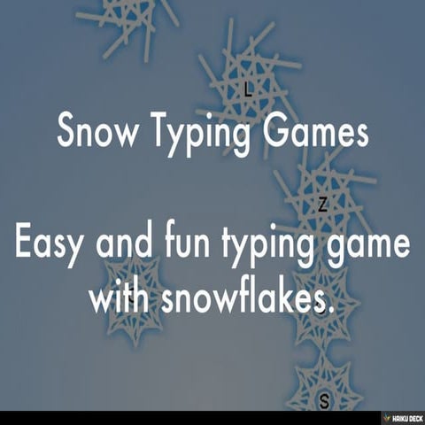 Snow Typing Games Easy and fun typing game with snowflakes. | PPT