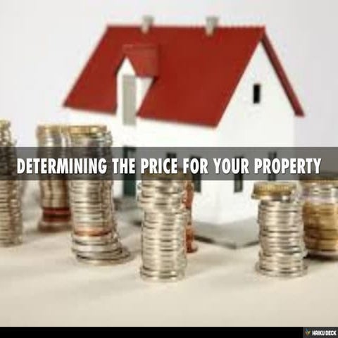 DETERMINING THE PRICE FOR YOUR PROPERTY | PPT