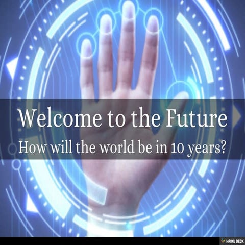 Welcome to the Future | PPT