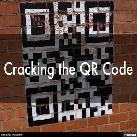 Cracking the QR Code | PPT