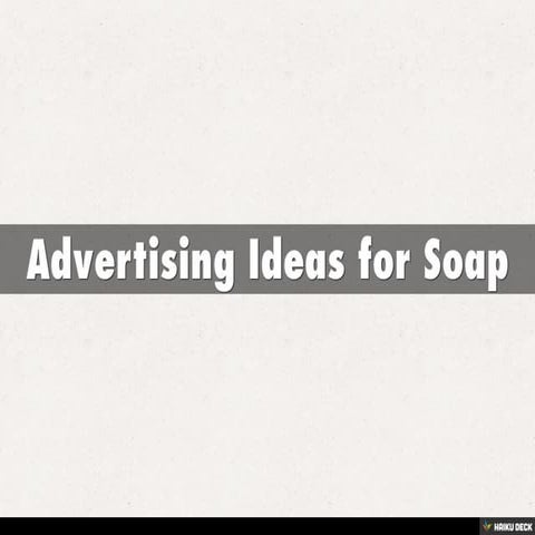 Advertising Ideas for Soap | PDF