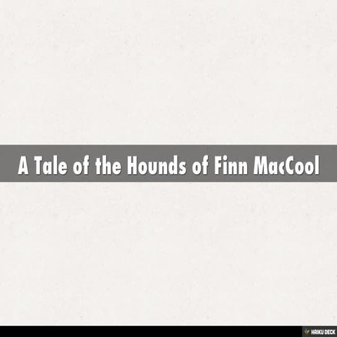 A Tale of the Hounds of Finn MacCool | PPT