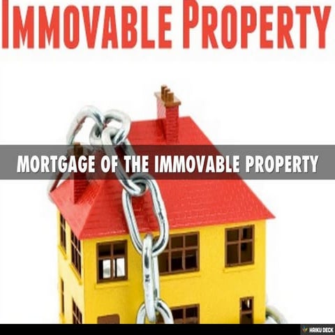 MORTGAGE OF THE IMMOVABLE PROPERTY | PDF