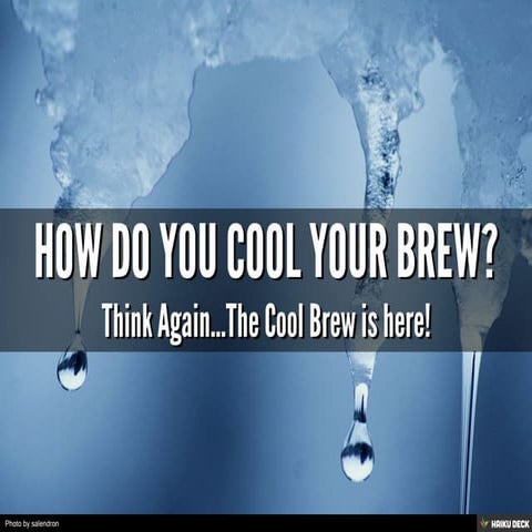 How do you Cool Your Brew? Cool Brewing Fermentation Cooler | PPT