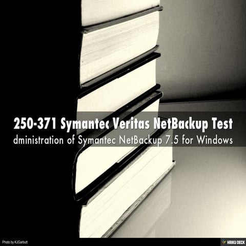 250-371 Symantec Veritas NetBackup Test | PPT