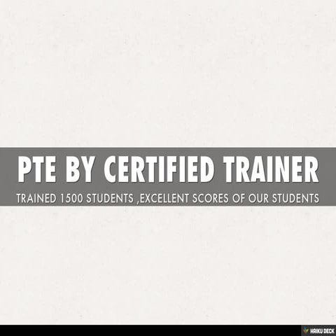 PTE BY CERTIFIED TRAINER | PPT