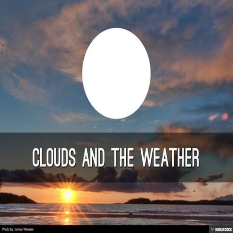 Clouds and weather | PPT