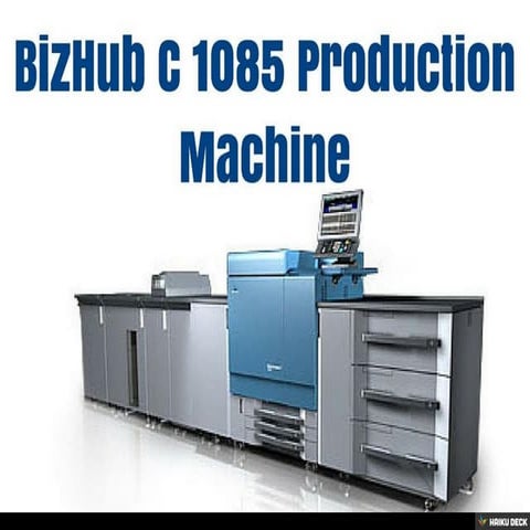 BizHub C 1085 Production Machine | PPT