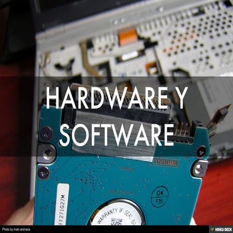 HARDWARE Y SOFTWARE | PPT