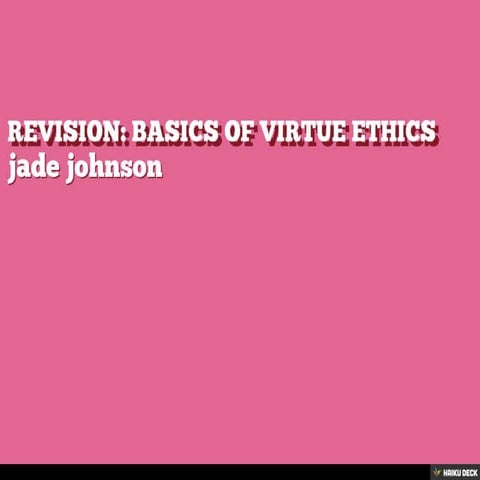 Revision: Virtue Ethics | PPT