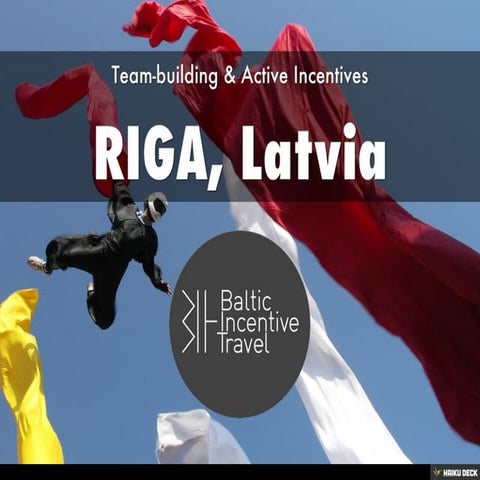 Team-building & Incentives in RIGA | PPT
