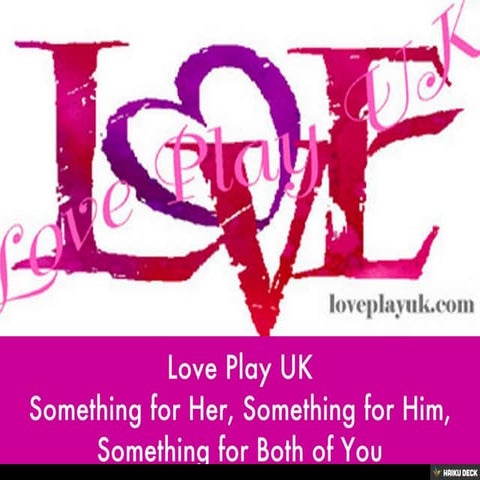 Love Play UK, a sample of what you can find on our website. | PDF