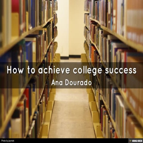 How to achieve college success | PPT