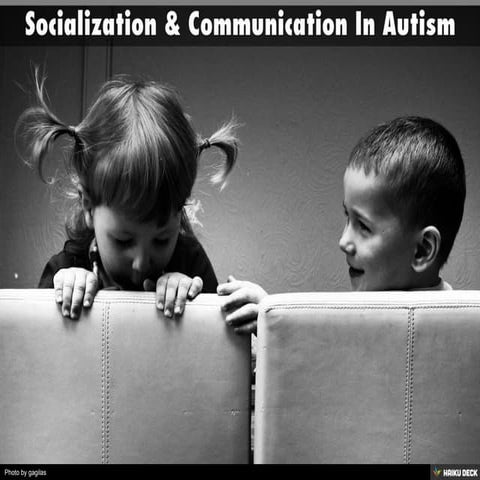 Socialization & Communication In Autism | PPT