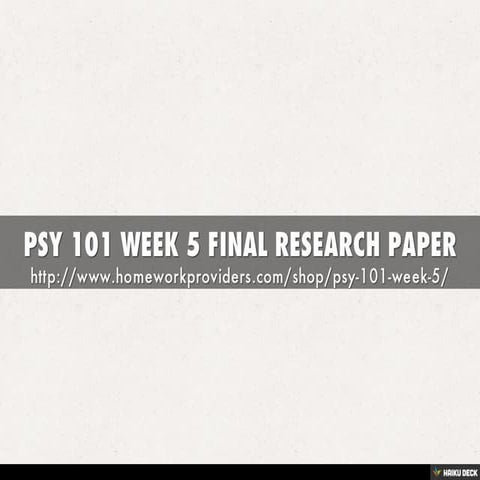 PSY 101 WEEK 5 FINAL RESEARCH PAPER | PDF