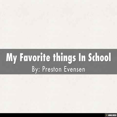 My Favorite things In School | PPT