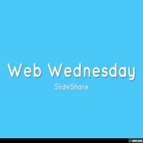 Web Wednesday | PPT