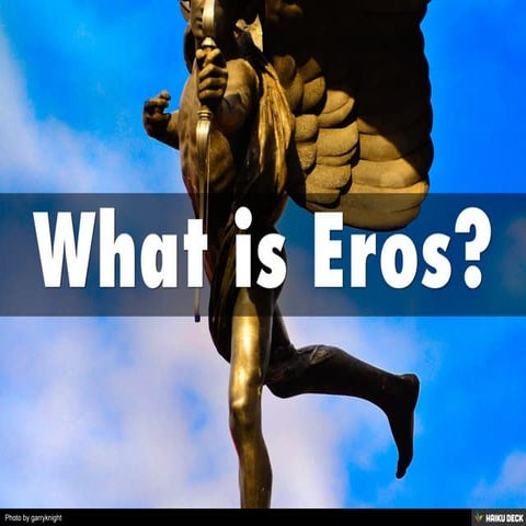 What is Eros? | PPT