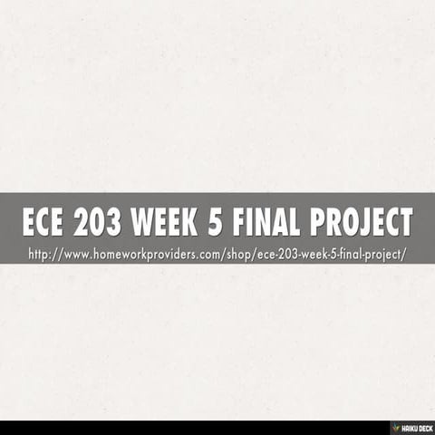 ECE 203 WEEK 5 FINAL PROJECT | PPT