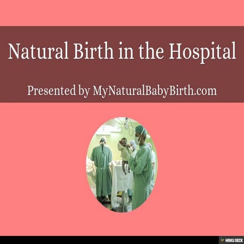 Natural Birth in the Hospital | PPT