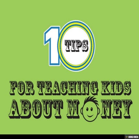 10 Tips for Teaching Kids About Money | PPT