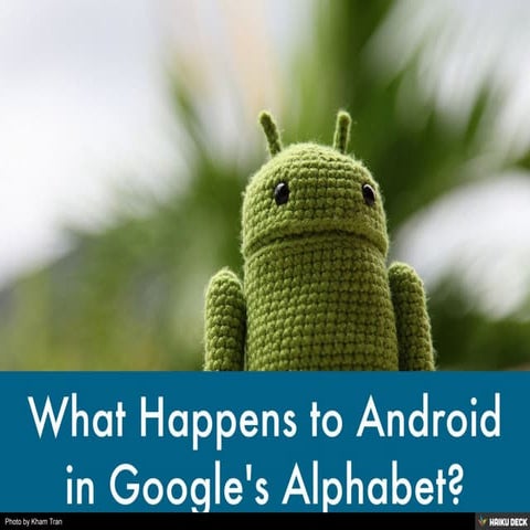 What Happens to Android in Google's Alphabet? | PDF
