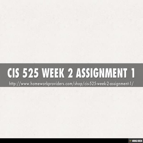 CIS 525 WEEK 2 ASSIGNMENT 1 | PPT